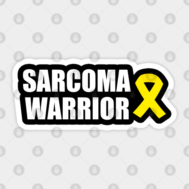 Sarcoma Warrior - Sarcoma - Sticker | TeePublic