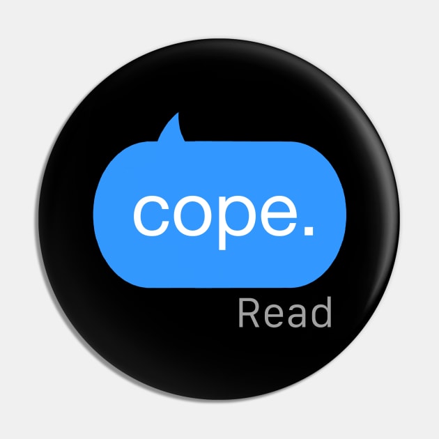Cope Text - Cope - Pin | TeePublic