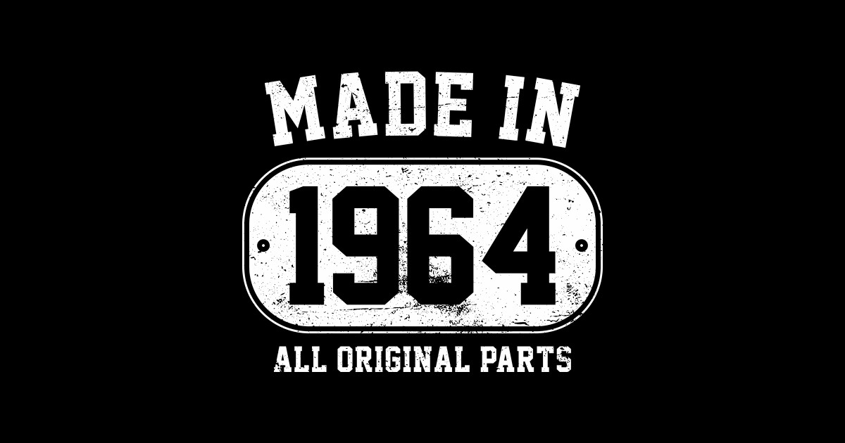 Made in 1964 All Original - 60th Birthday Gift - Made In 1964 - Sticker ...