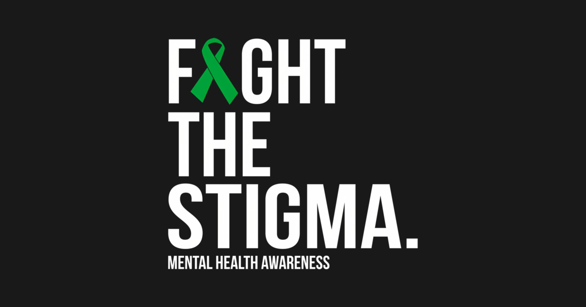 Fight The Stigma Green Ribbon Mental Health - Mental Health - T-Shirt ...