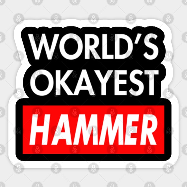 Hammer - Hammer - Sticker | TeePublic