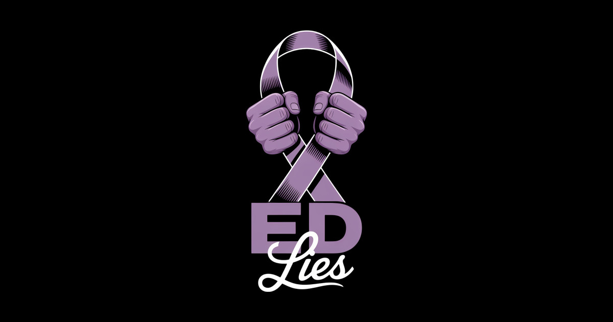 ED Lies Eating Disorders Awareness Ribbon Anorexia Pica - Ed Lies ...