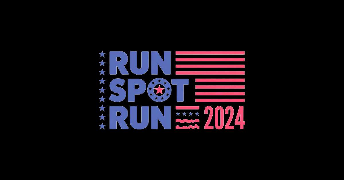 RUN SPOT RUN 2024 - AMERICA - Run Spot Run - Sticker | TeePublic