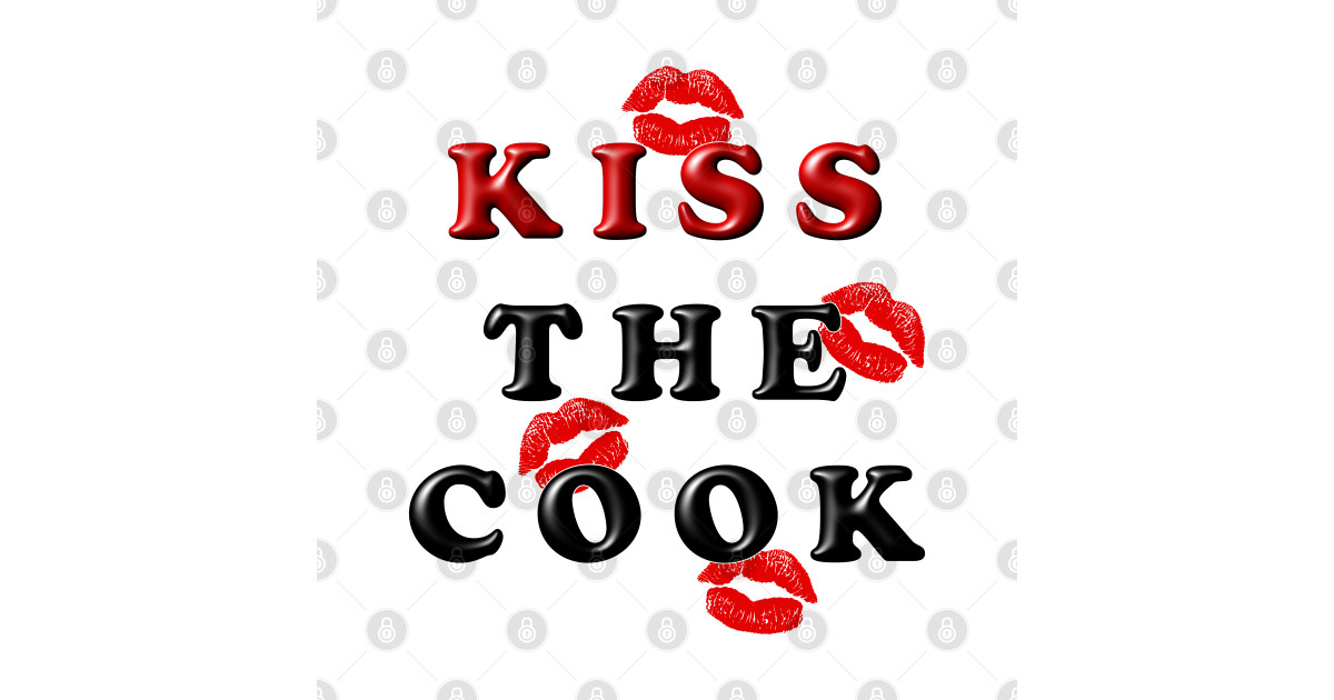 Kiss The Cook - Kiss The Cook - T-Shirt | TeePublic