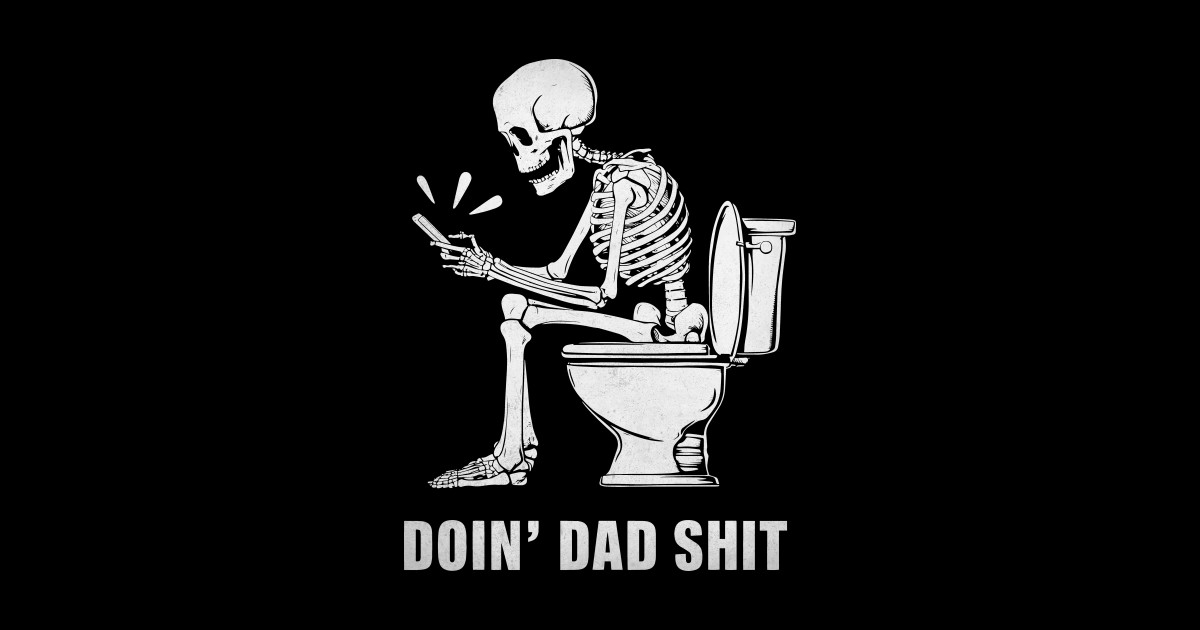 Doing Dad Shit Dad Joke Skeleton - Doing Dad Shit Fathers Day - Sticker ...