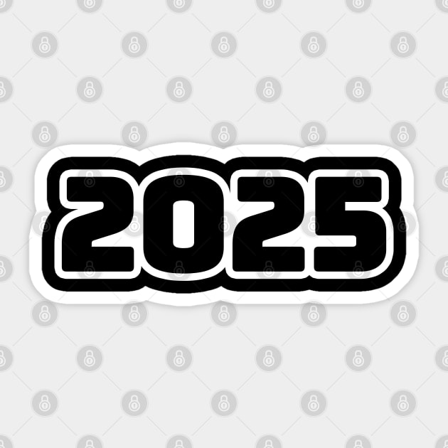 2025, White Outline - 2025 - Sticker | TeePublic