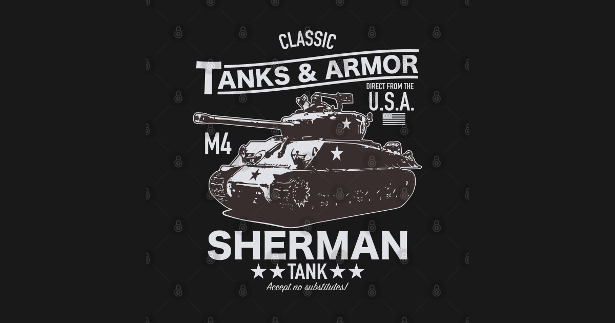 M4 Sherman Tank (Front & Back Logo) - Ww2 M4 Sherman Tank - T-Shirt ...