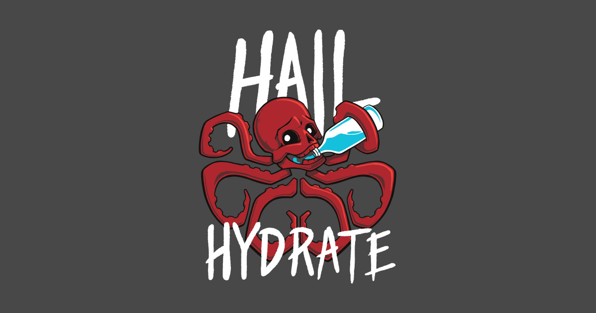 Hail Hydrate - Hydra - T-Shirt | TeePublic