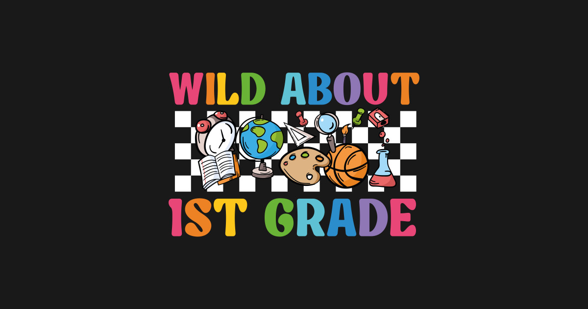 Wild About 1st Grade- Back To School Gift - First Day Of School Gift ...