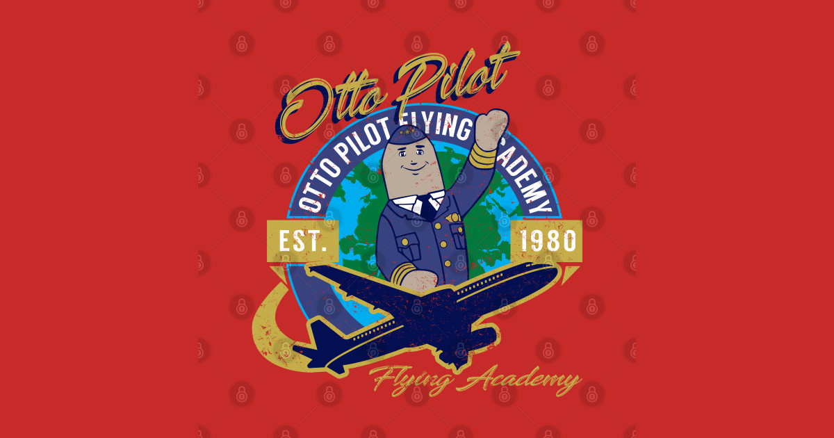 Otto Pilot Flying Academy - Otto Pilot - T-Shirt | TeePublic