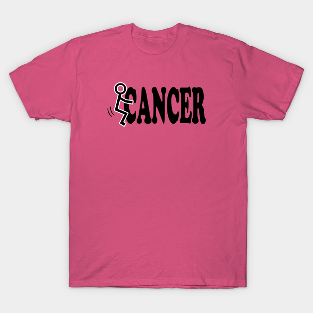 Screw Cancer - Cancer - T-Shirt | TeePublic