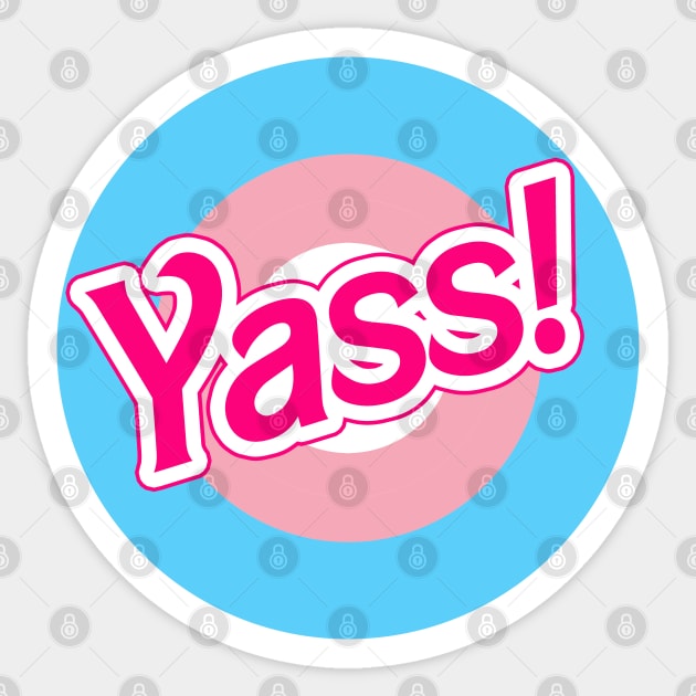 Yass - Trans Target - Trans Pride Flag - Trans Pride - Sticker | TeePublic