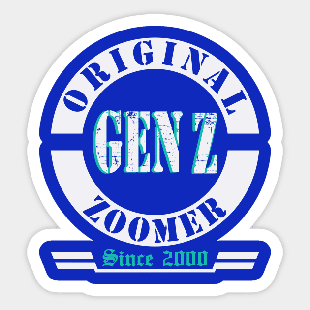 Gen Z Original Zoomer - Gen Z Meme - Sticker | TeePublic