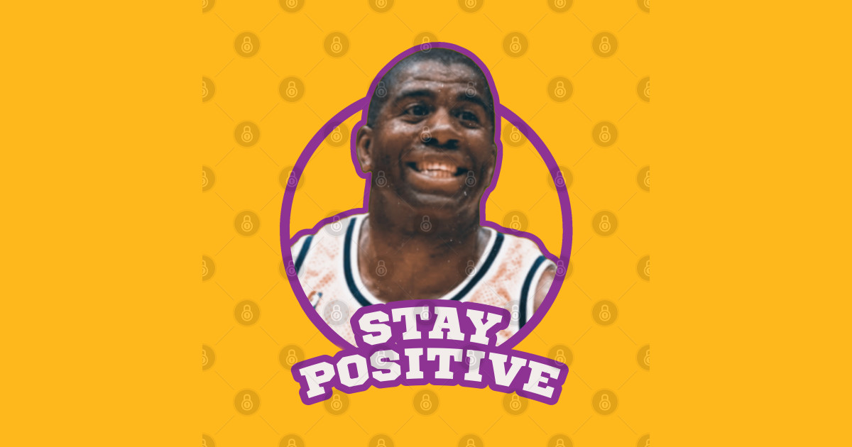 Stay Positive // Basketball Original Fan Art - Magic Johnson - T-Shirt ...