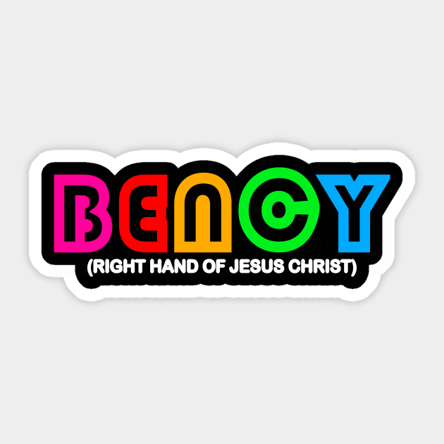 Bency - Right Hand of Jesus Christ - Bency - Sticker | TeePublic