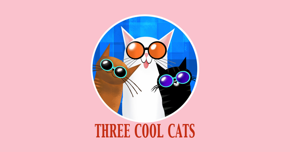 Three Cool Cats - Cool Cat Designs - T-Shirt | TeePublic