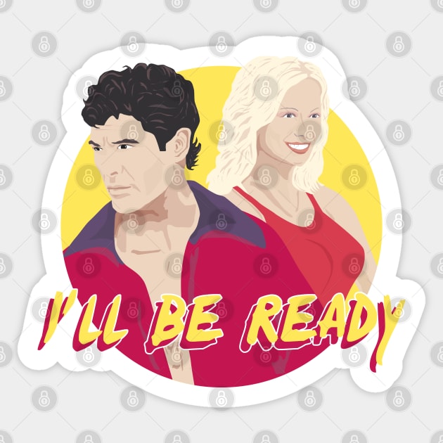 Baywatch 1989 - I'll be Ready - Baywatch Ill Be Ready - Sticker | TeePublic