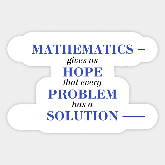 Inspiring Math Quotes - Math - Sticker | TeePublic