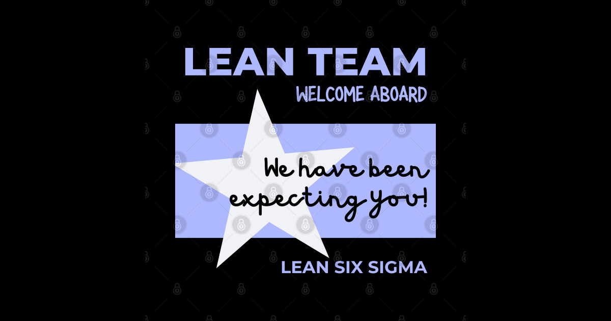 Lean Team, Welcome - Lean Six Sigma - Sticker | TeePublic
