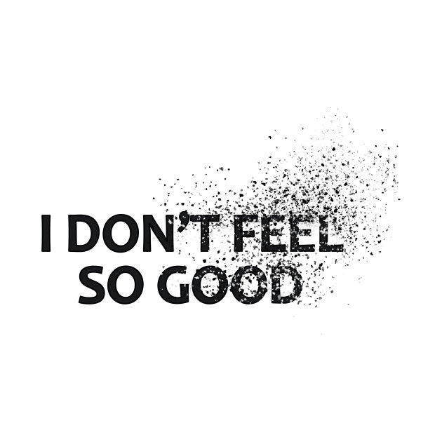 I Don't Feel So good - Infinity War - T-Shirt | TeePublic