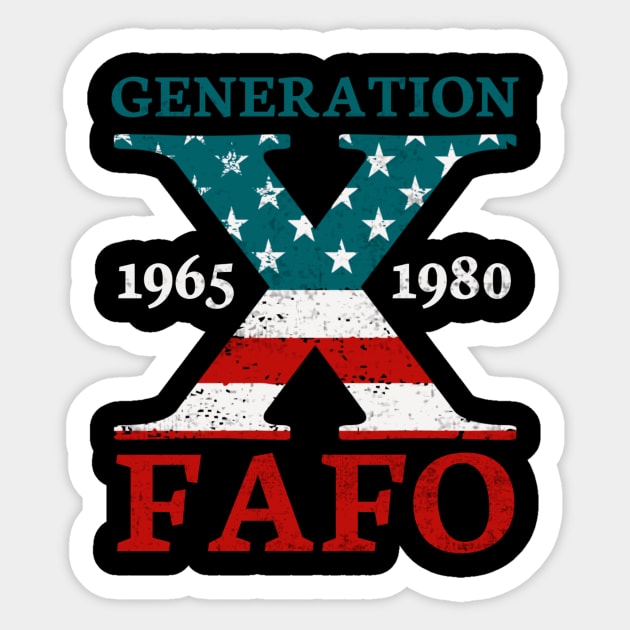 Gen X FAFO Funny Retro USA Generation X Gen Xers - Gen X - Sticker ...