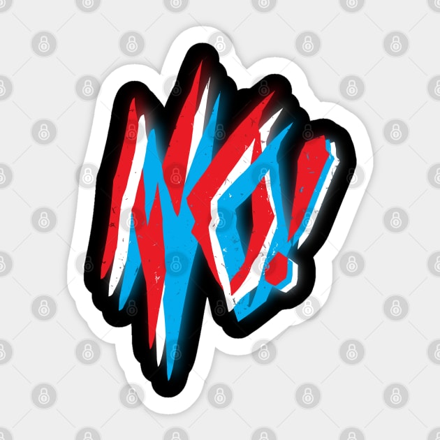 No! - No - Sticker | TeePublic