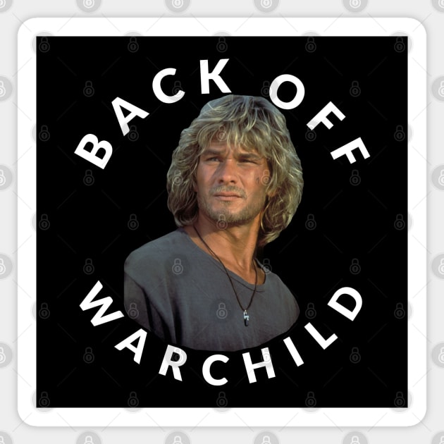 Back off Warchild - Point Break - Sticker | TeePublic