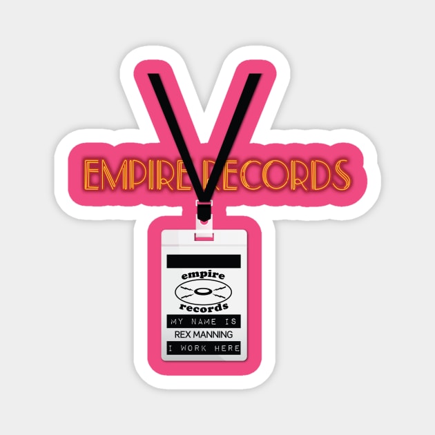 Empire Records Employee Badge - Rex Manning - Empire Records - Magnet | TeePublic