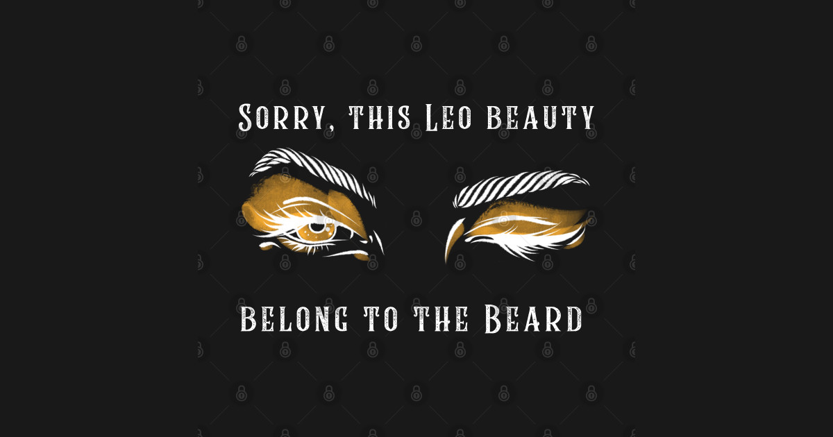 Leo Beauty and the Beard - Beard - T-Shirt | TeePublic