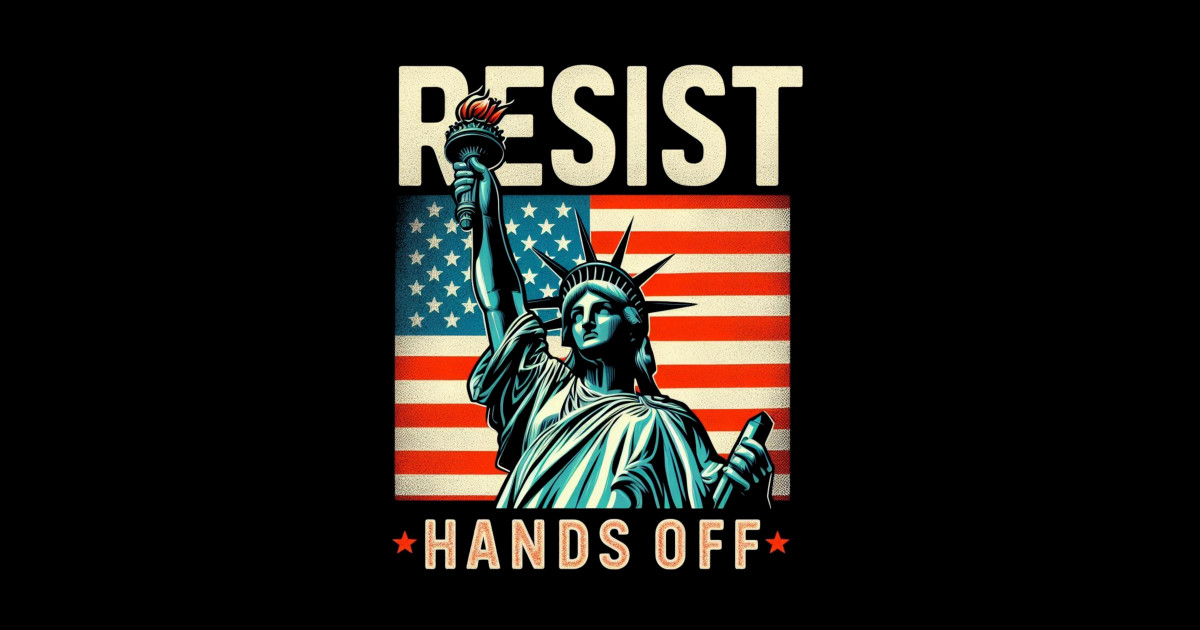 Resist Statue Of Liberty Hands Off Anti-Trump Not My President - Resist ...