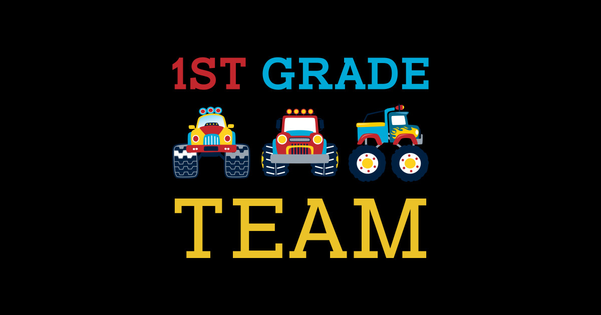 Monster Truck Team 1st Grade Back To School Teacher Student - Monster ...