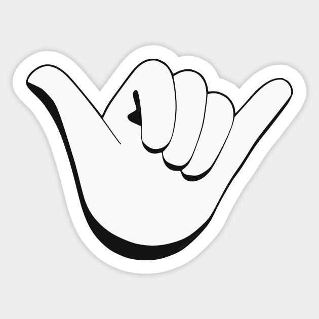 Shaka Sign - Shaka - Sticker | TeePublic
