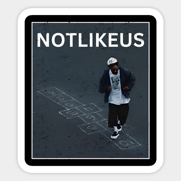 Not Like Us - Kendrick Lamar - Kendrick Lamar - Sticker | TeePublic