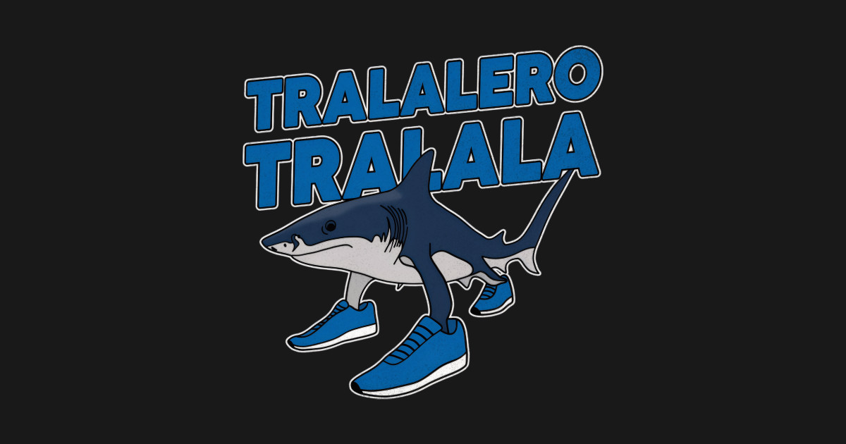 Tralalero Tralala Funny Meme Shark - Tralalero Tralala - T-Shirt ...