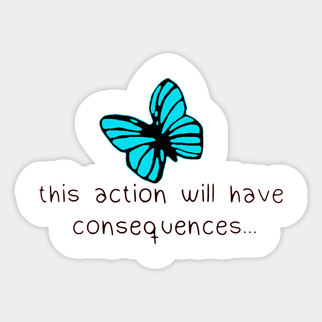 Life is Strange Consequences - Life Is Strange - Sticker | TeePublic
