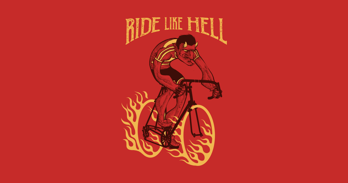 Ride like Hell - Bicycle - T-Shirt | TeePublic
