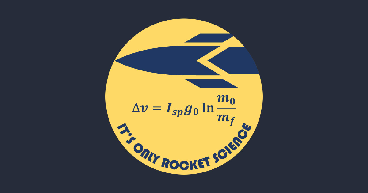 It's Only Rocket Science Rocket Equation Logo - Rocket Scientist - T ...