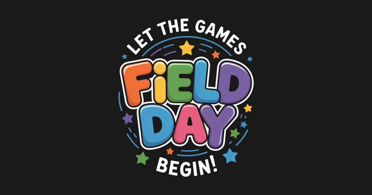 Teacher Student Field Day Let The Games Begin - Field Day - T-Shirt ...