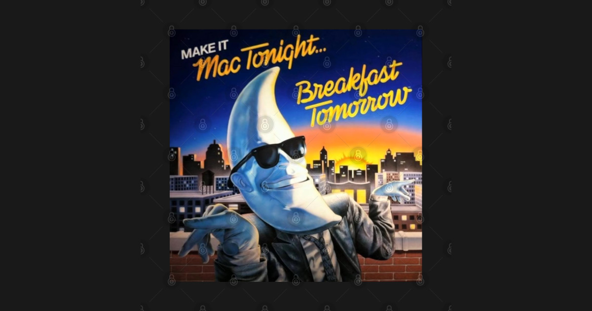 Make it Mac Tonight - Mac Tonight - Long Sleeve T-Shirt | TeePublic