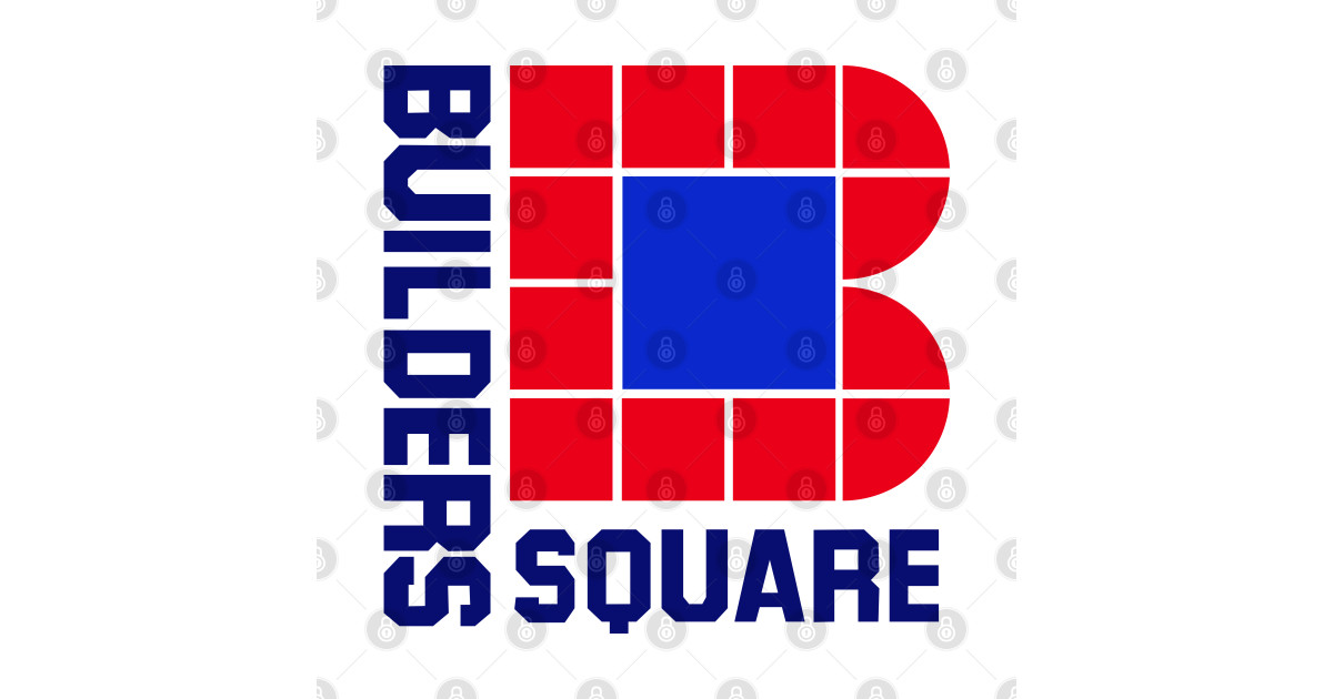 Builders Square Home Store - Builders Square - T-Shirt | TeePublic