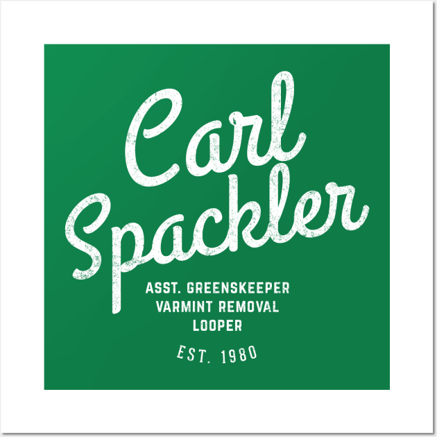 Carl Spackler Est. 1980 - vintage logo - Caddyshack - Posters and Art ...