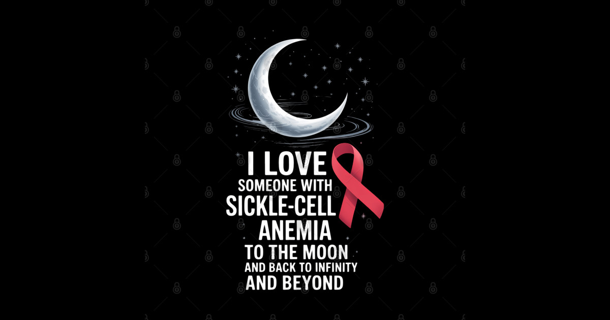 I Love Someone With Sickle Cell Anemia Sickle Cell Awareness - Sickle ...