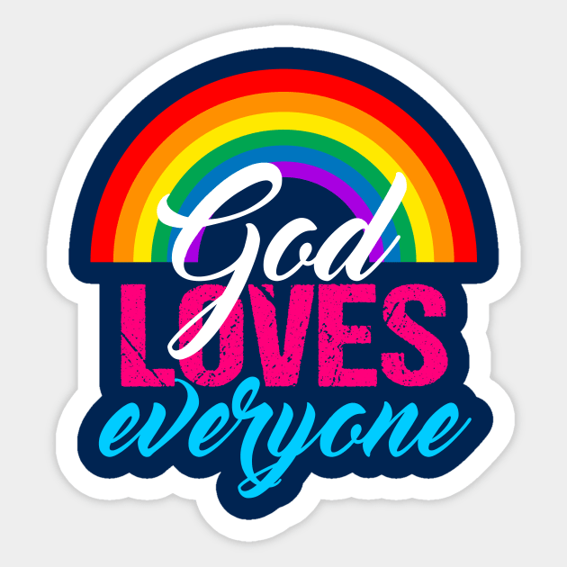 God Loves Everyone - God Loves You - Sticker | TeePublic