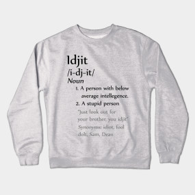 Idjit - Superatural Spn - T-Shirt | TeePublic