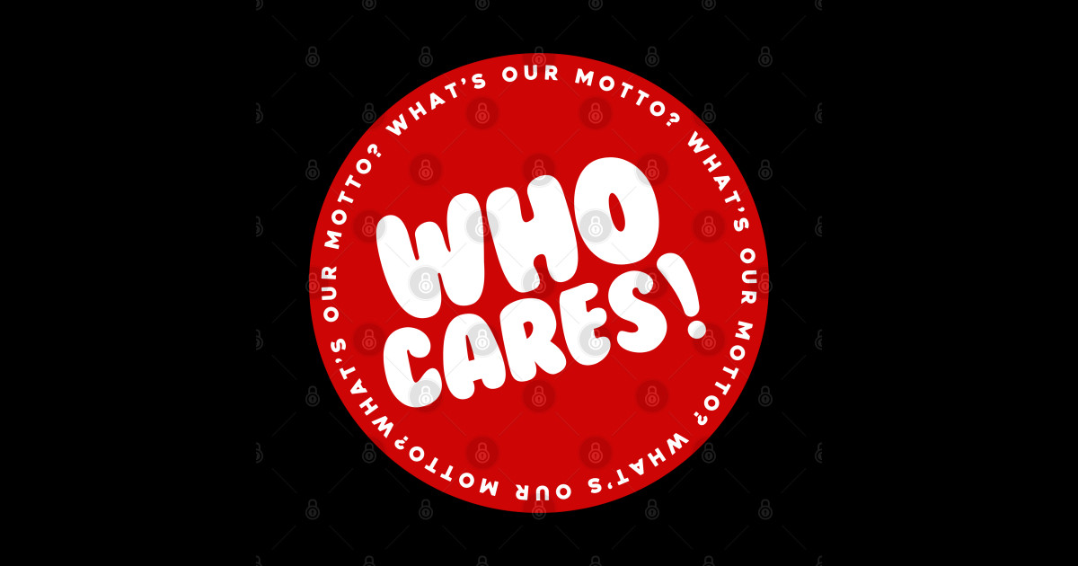 what's our motto? who cares! - 911 Abc - Sticker | TeePublic