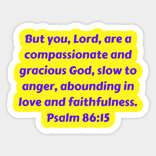Bible Verse Psalm 86:15 - Psalm 86 15 - Sticker | TeePublic