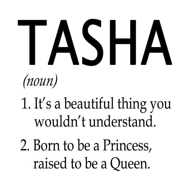 Tasha Meaning - Tasha - T-Shirt | TeePublic