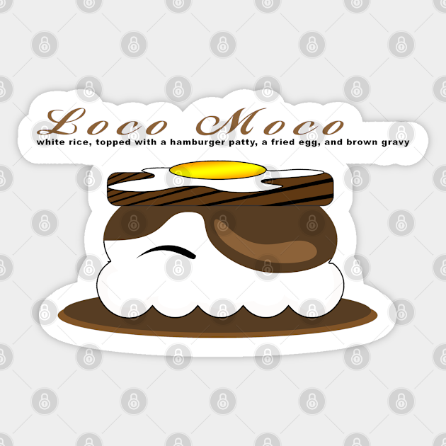 loco moco - Loco Moco - Sticker | TeePublic