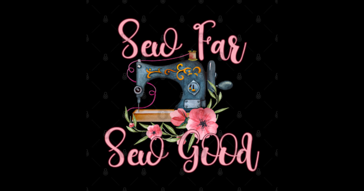 Alterations Sewing: Sew far, Sew Good - Alterations Sewing - Posters ...