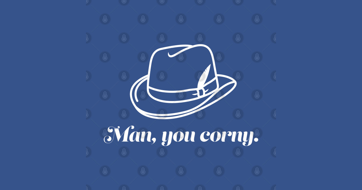 Man, You Corny - Man You Corny - T-Shirt | TeePublic